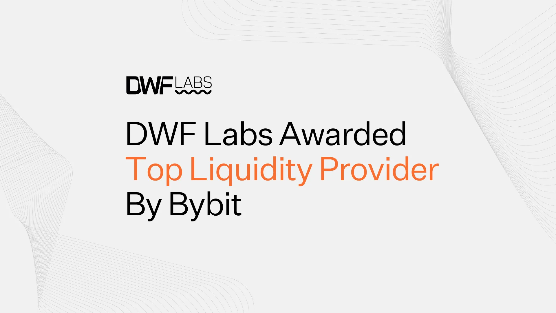 DWF Labs Named Top Liquidity Provider 2023 by Bybit