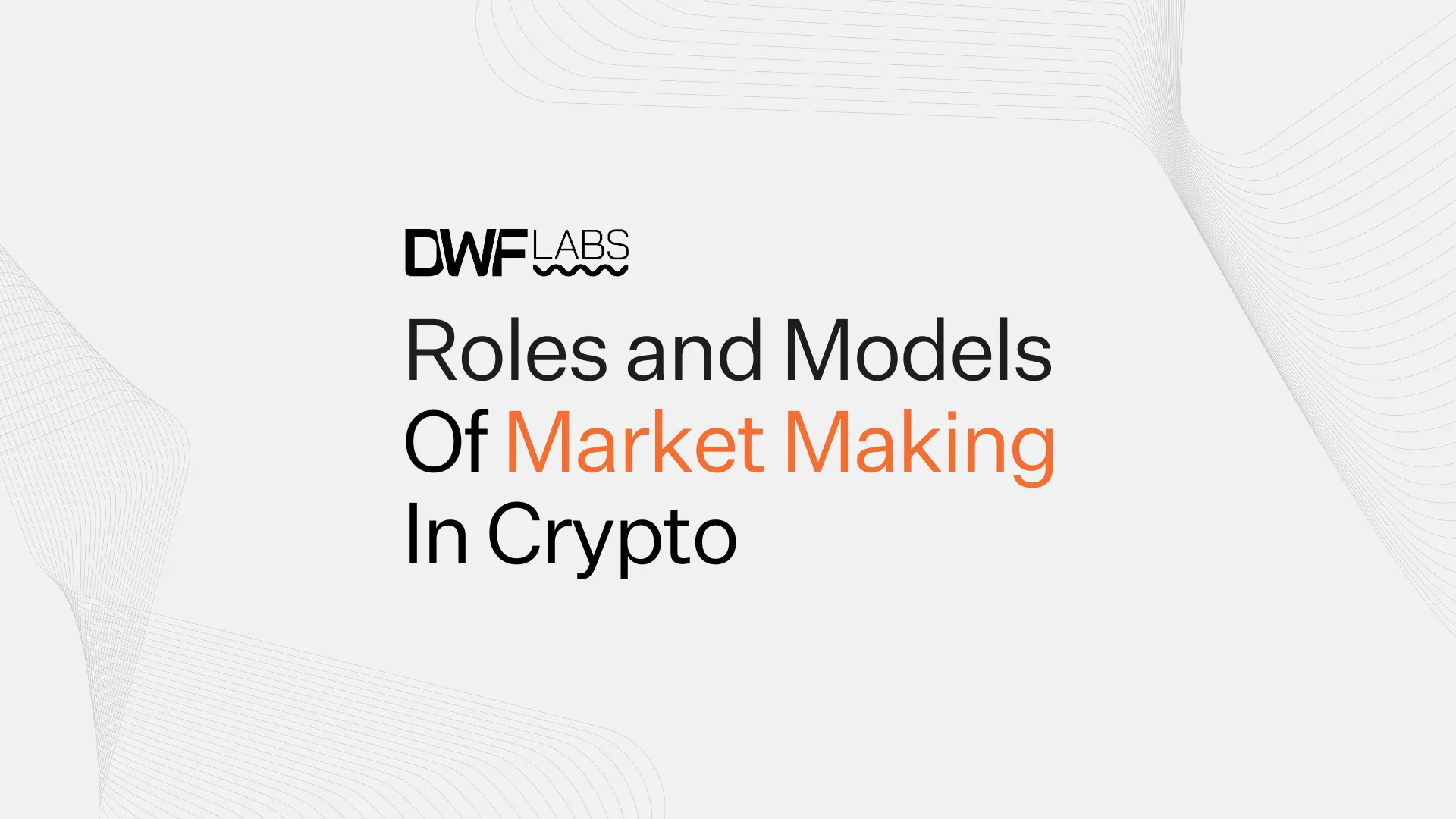 Market Making of Crypto: Roles & Models Explained.